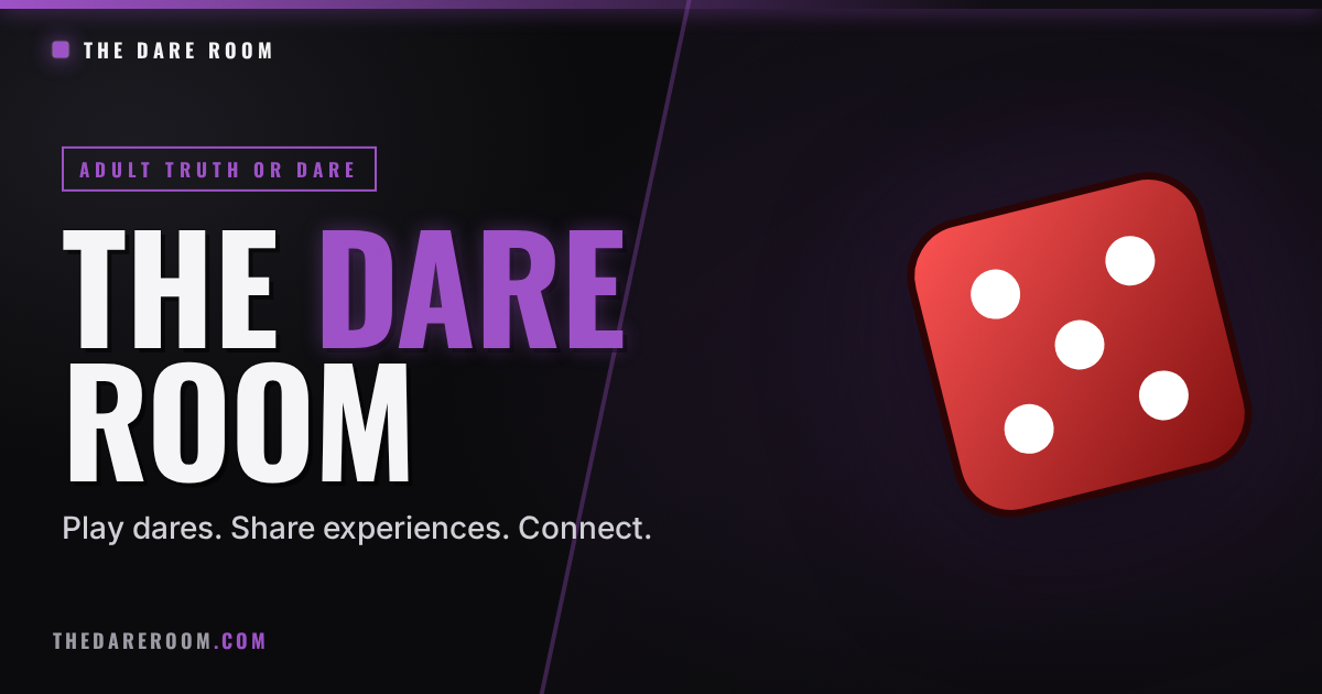 The Dare Room - Adult truth or dare community — the best GetDare ...